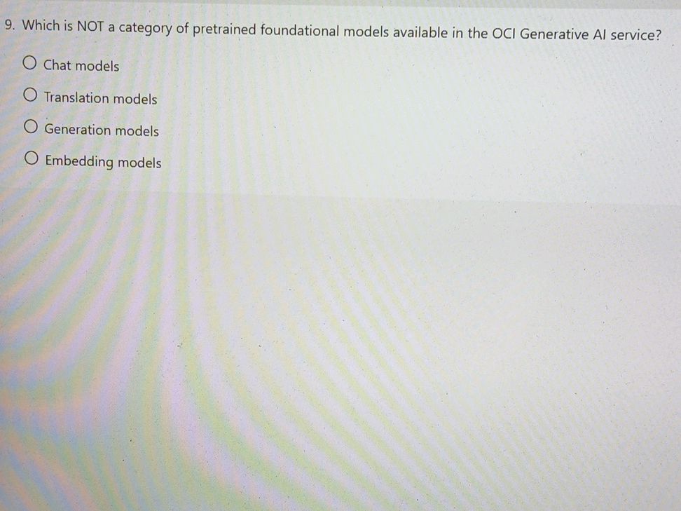 9. Which is NOT a category of pretrained | StudyX