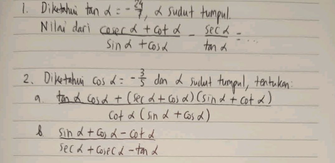 1. Diketahui $ = - {24}{7}$, $ $ sudut | StudyX