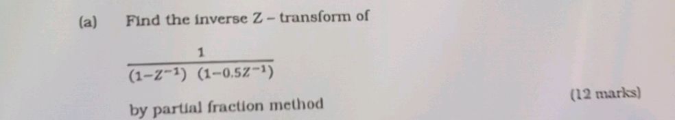 (a) Find the inverse Z-transform of $ | StudyX