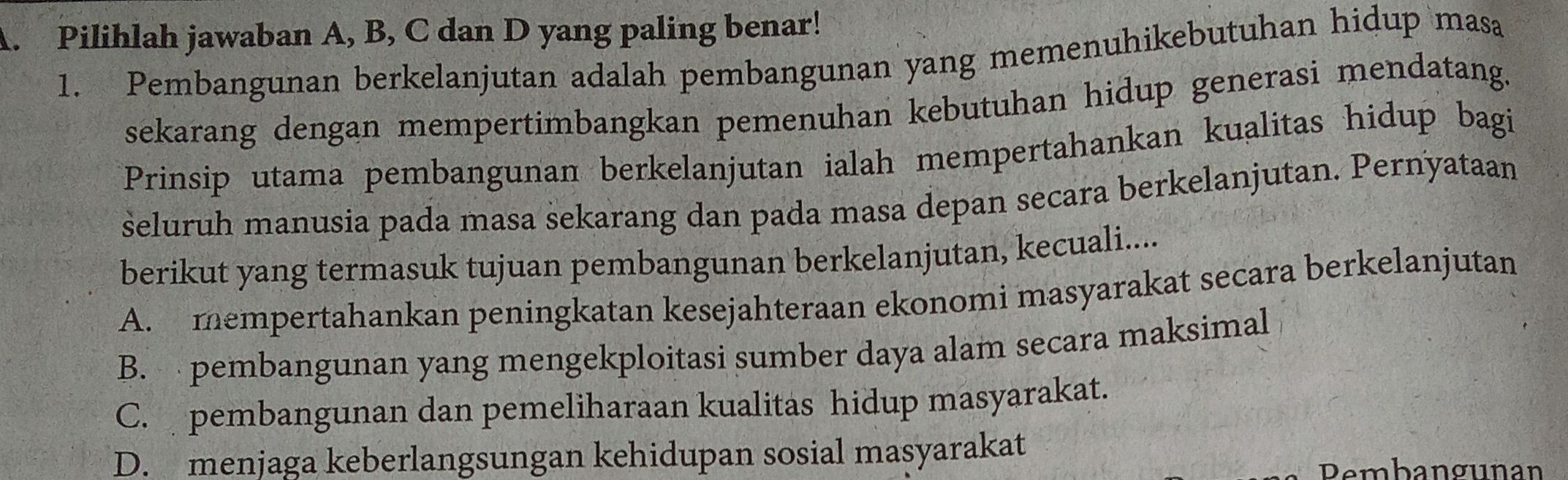 A. Pilihlah jawaban A, B, C dan D yang | StudyX