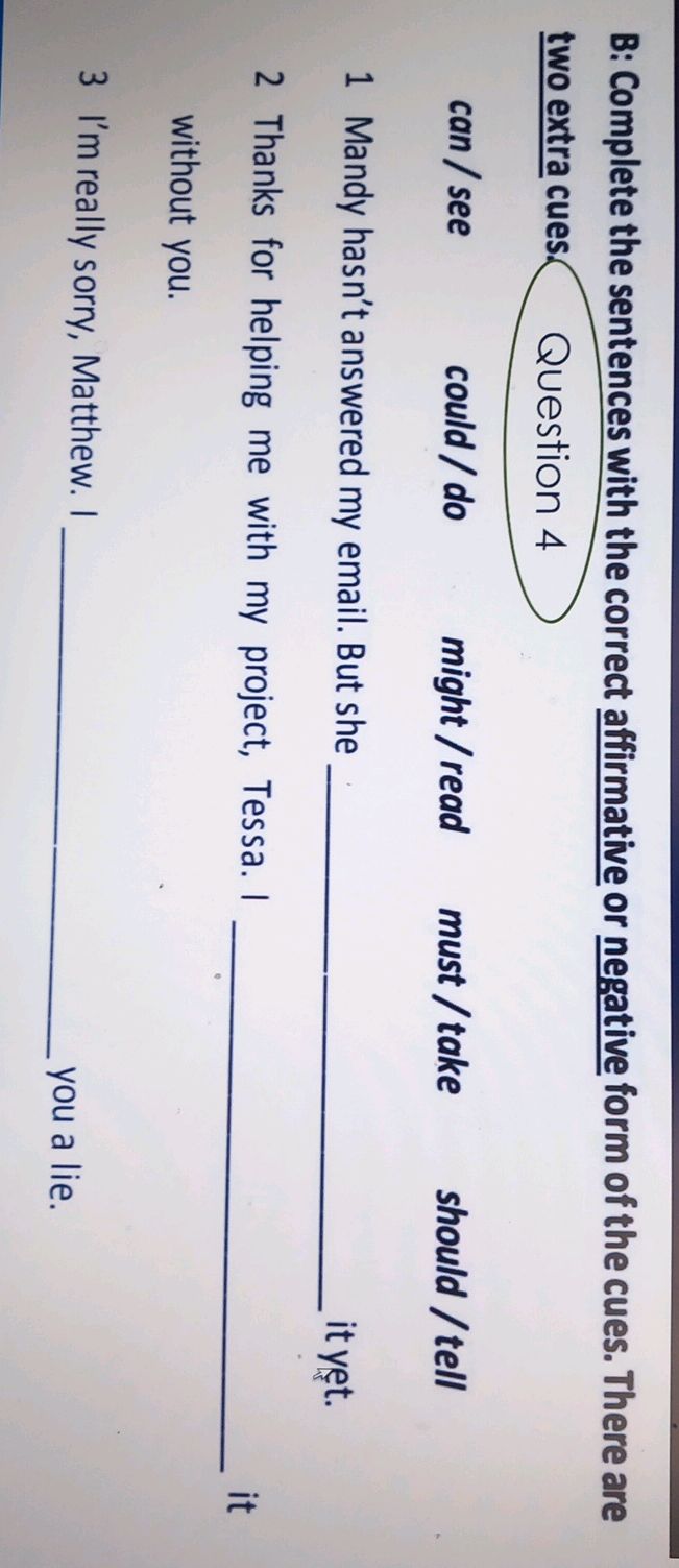 B: Complete the sentences with the correct | StudyX