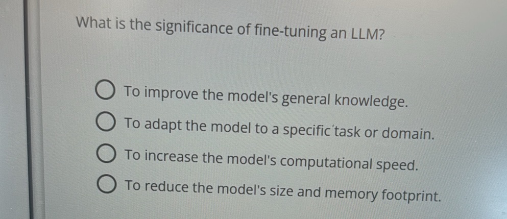 What is the significance of fine-tuning an | StudyX