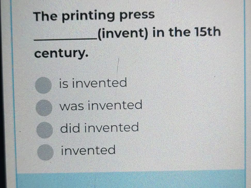 The printing press (invent) in the 15th | StudyX
