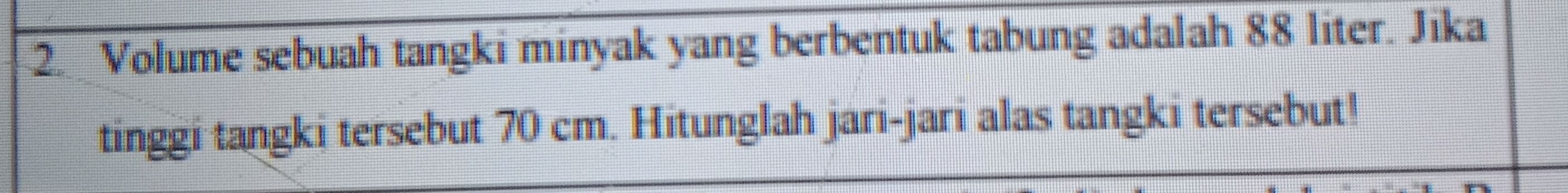 Volume sebuah tangki minyak yang berbentuk | StudyX