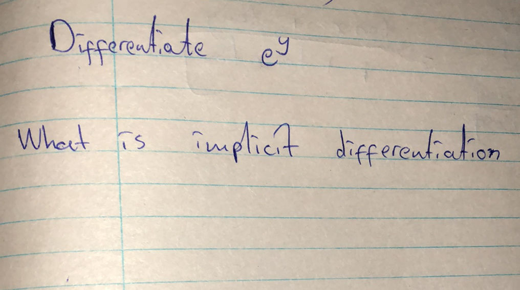 Differentiate $e^y$ What is implicit | StudyX