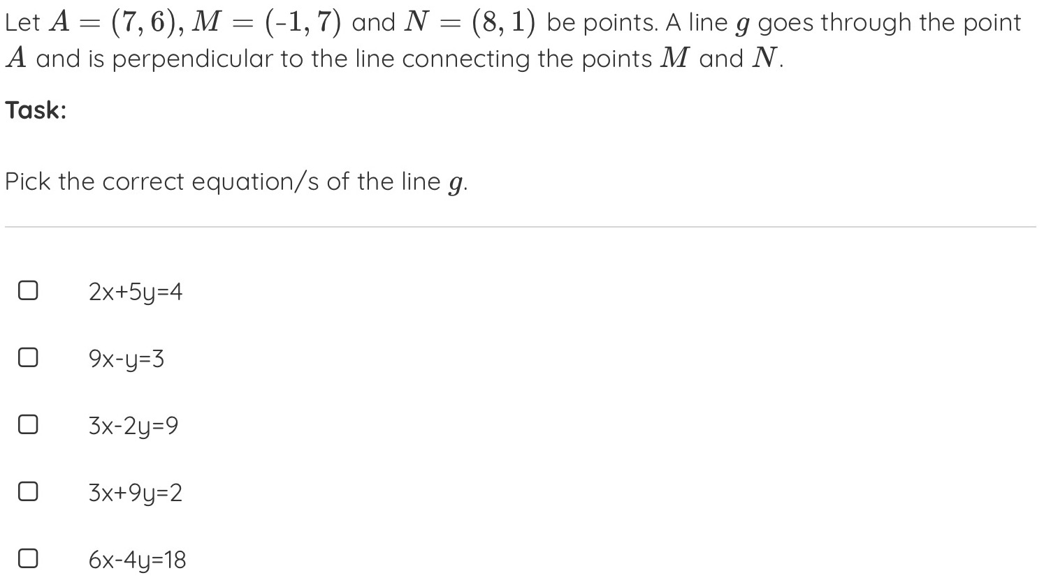 Let $A = (7, 6)$, $M = (-1, 7)$ and $N = (8, | StudyX