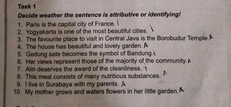 Task 1 Decide weather the sentence is | StudyX