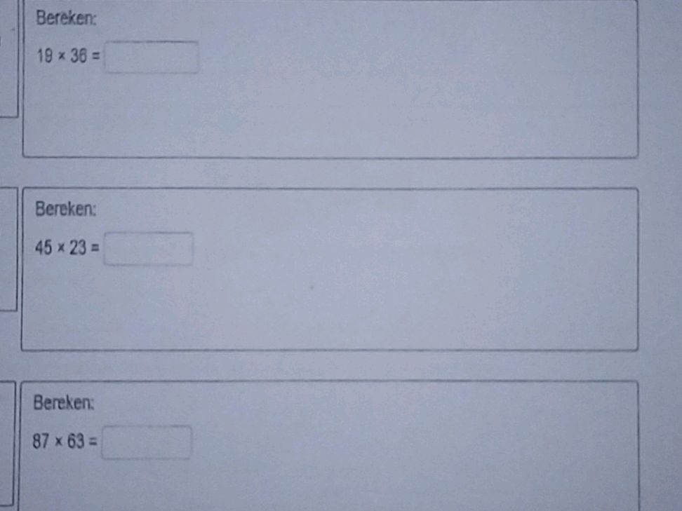 Bereken: 19 x 36 = Bereken: 45 x 23 = | StudyX