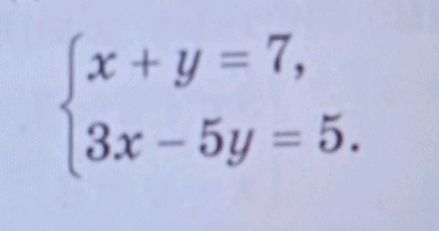 Solve System of Equations: x + y = 7, 3x - | StudyX