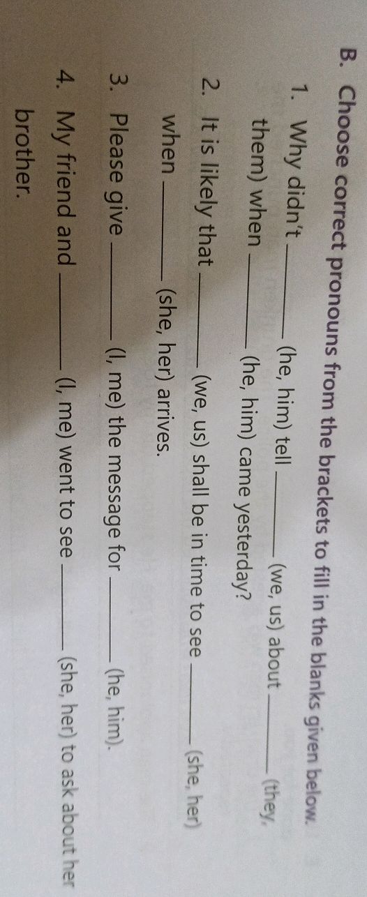 B. Choose correct pronouns from the brackets | StudyX