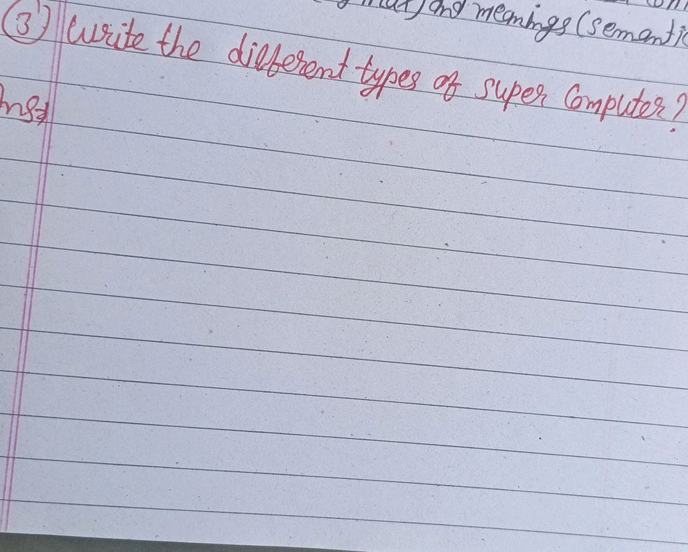 Write the different types of super computer? | StudyX