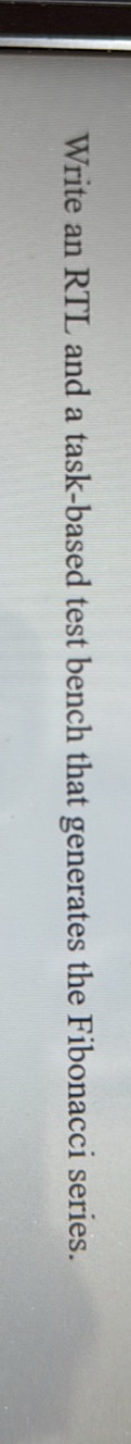 Write an RTL and a task-based test bench | StudyX
