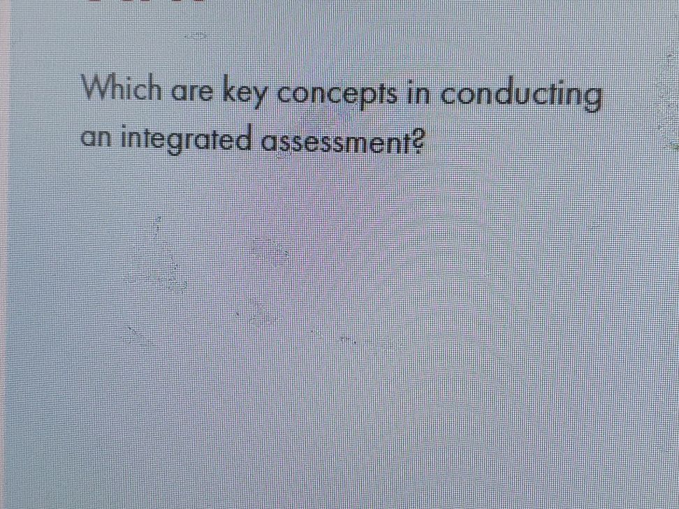Which are key concepts in conducting an | StudyX