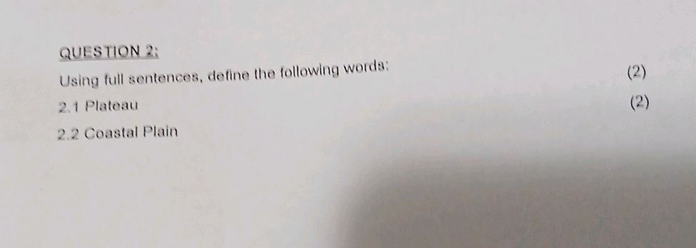 QUESTION 2: Using full sentences, define the | StudyX