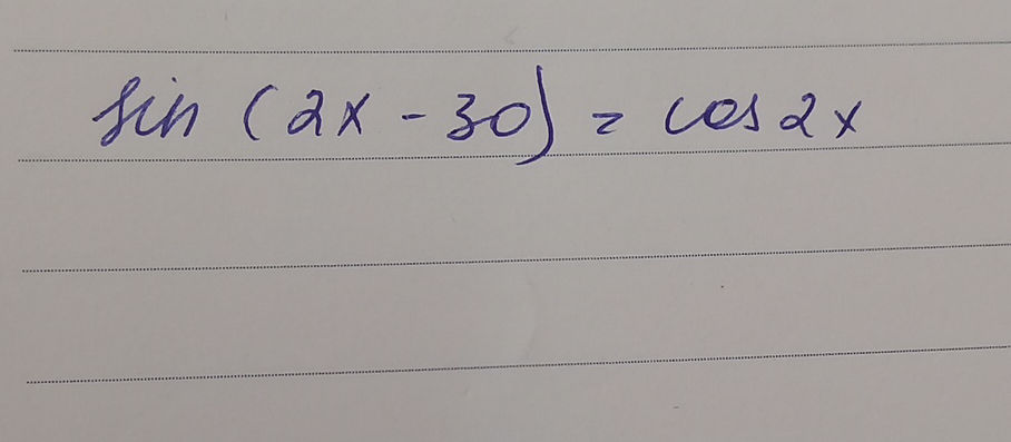 Solving trigonometric equation sin(2x - 30) | StudyX