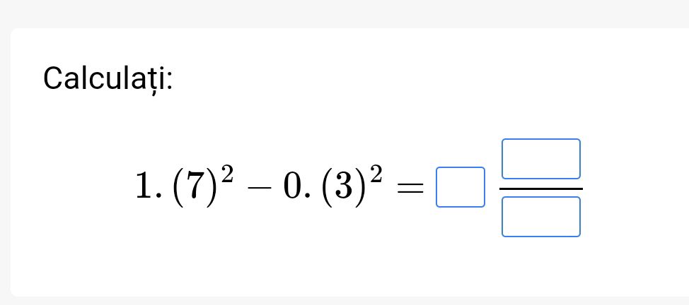 Calculați: 1. $(7)^2 - 0.(3)^2 = { {}}{ | StudyX