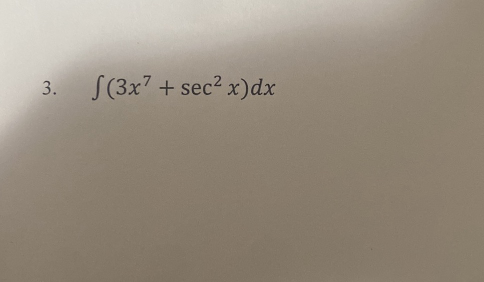 Integral of (3x^7 + sec^2 x) dx | StudyX