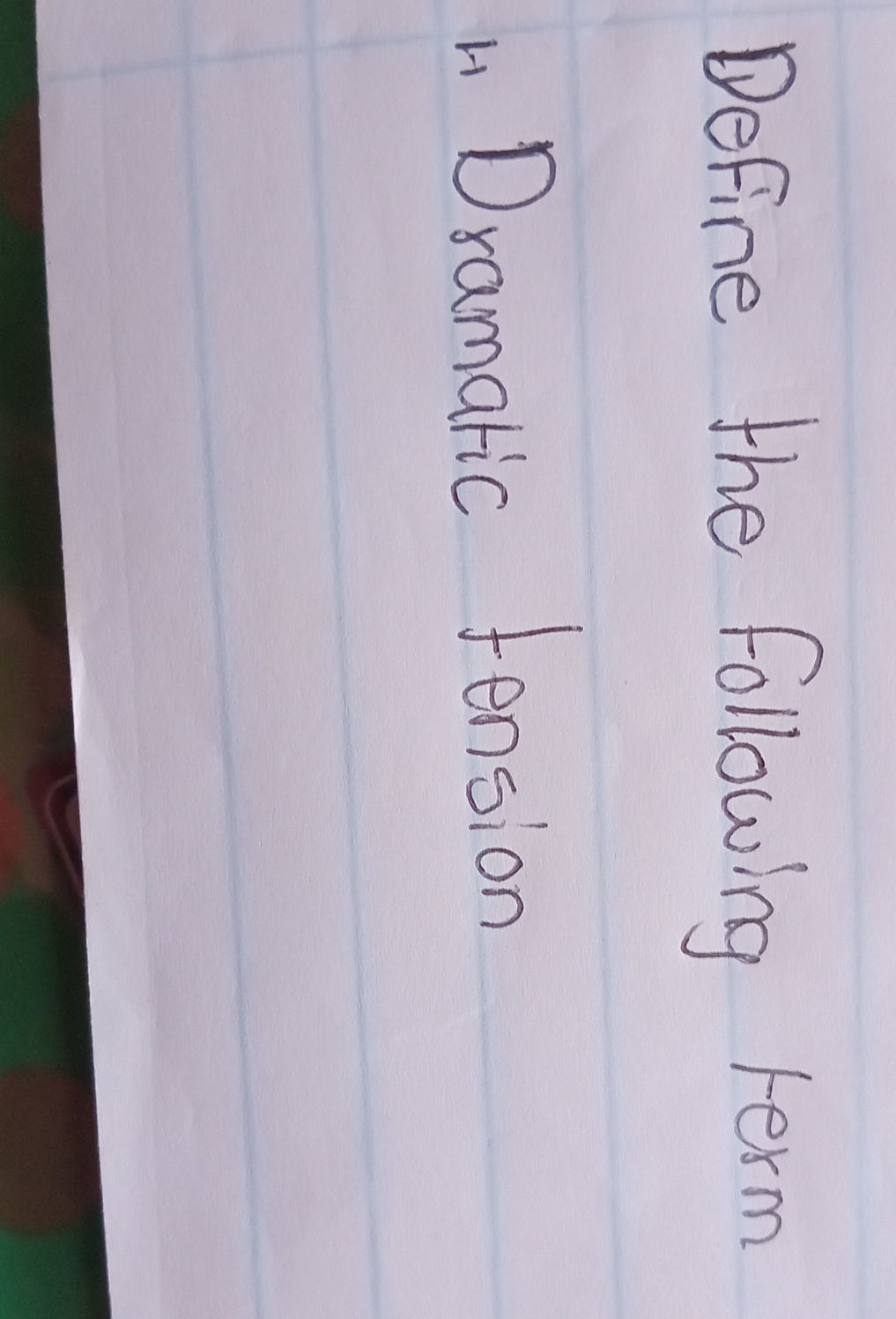Define the following term: 4. Dramatic | StudyX