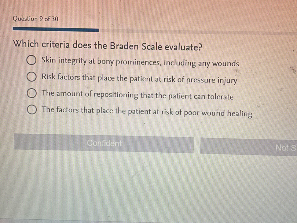 Which criteria does the Braden Scale | StudyX