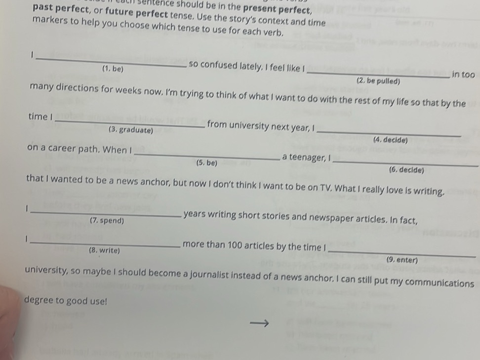 Sentence should be in the present perfect, | StudyX