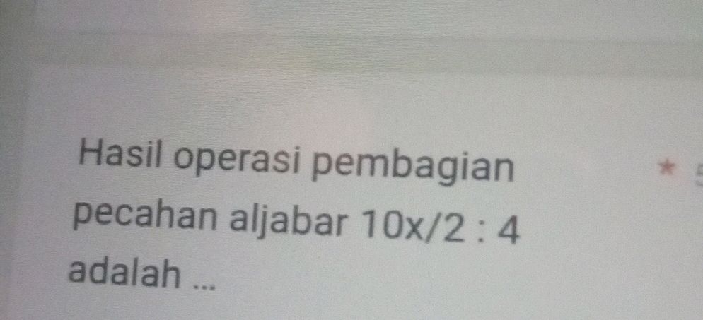 Hasil operasi pembagian pecahan aljabar | StudyX