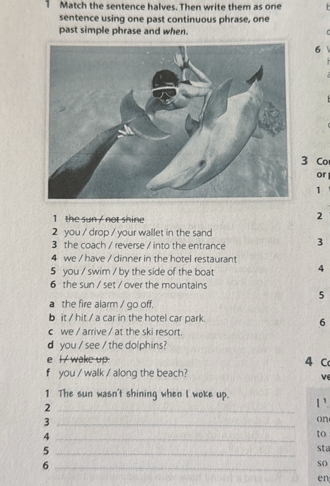 Match the sentence halves. Then write them | StudyX