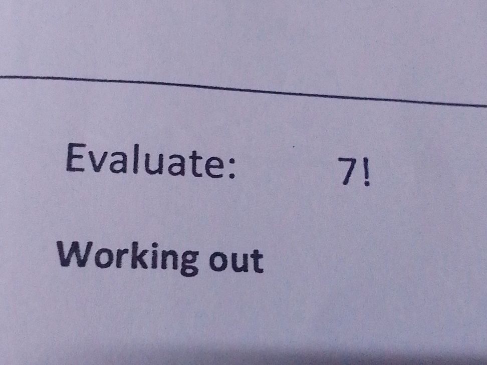 Calculate 7! (7 factorial) | StudyX
