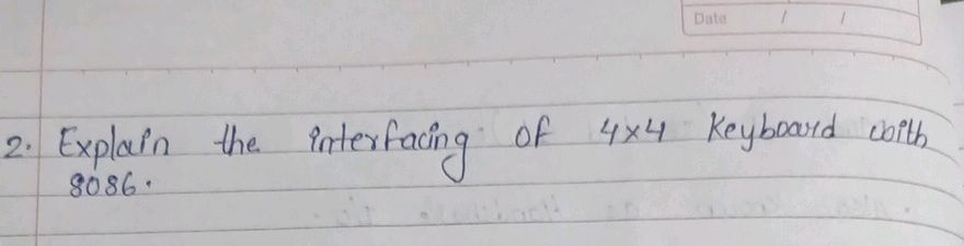 2. Explain the interfacing of 4x4 keyboard | StudyX
