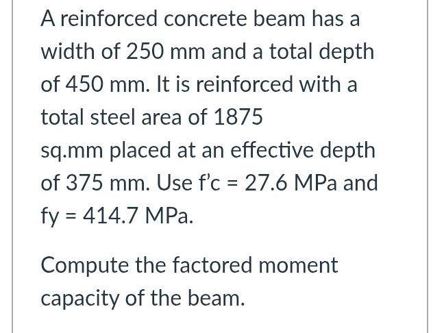 A reinforced concrete beam has a width of | StudyX