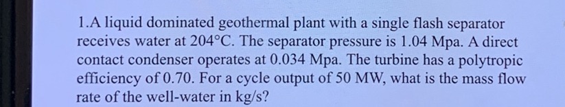 1. A liquid dominated geothermal plant with | StudyX