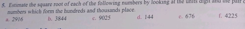 5. Estimate the square root of each of the | StudyX
