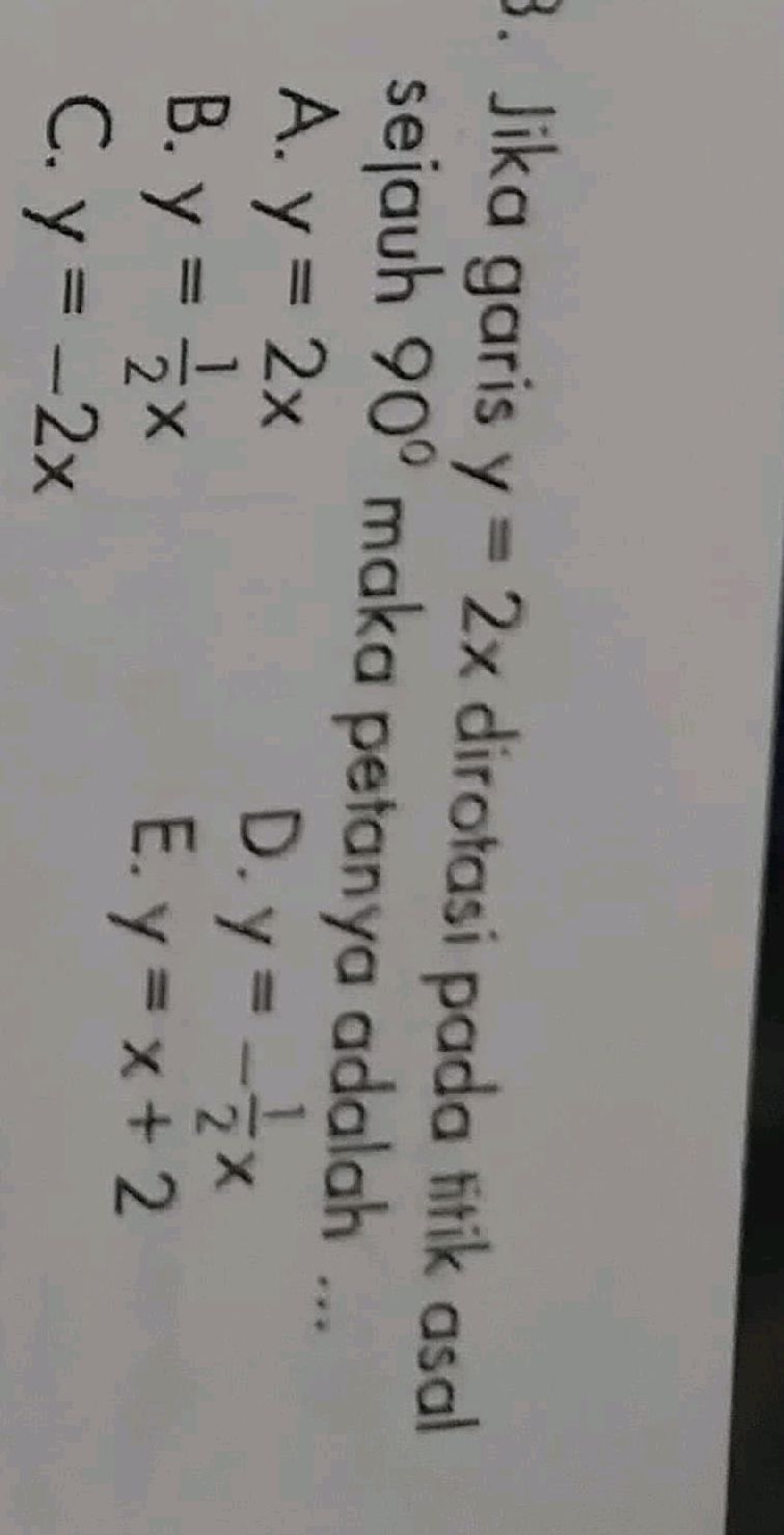 3. Jika garis y = 2x dirotasi pada titik | StudyX