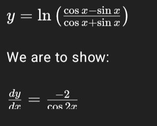 Given: $y = ln( {cos x - sin x}{cos x + sin | StudyX