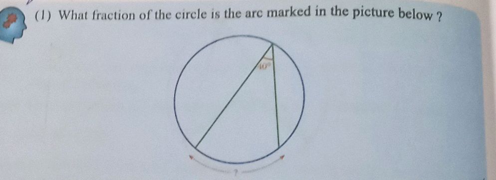 (1) What fraction of the circle is the arc | StudyX