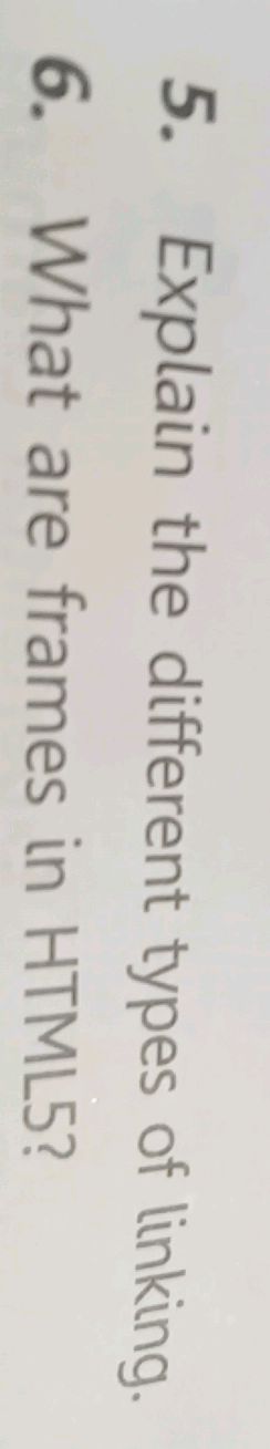 5. Explain the different types of linking. | StudyX