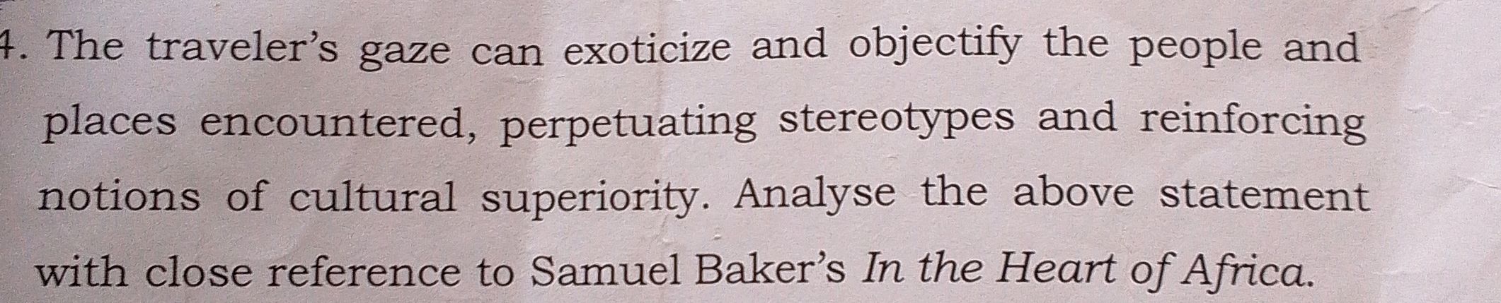 4. The traveler's gaze can exoticize and | StudyX