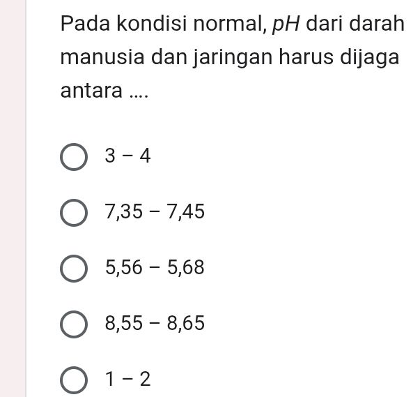 Pada kondisi normal, pH dari darah manusia | StudyX