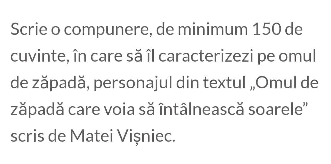 Scrie o compunere, de minimum 150 de | StudyX