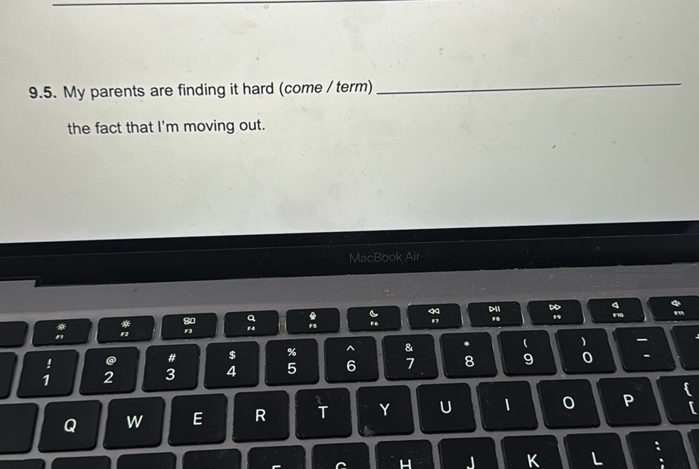 9.5. My parents are finding it hard (come / | StudyX