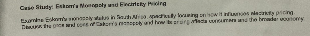 Case Study: Eskom's Monopoly and Electricity | StudyX