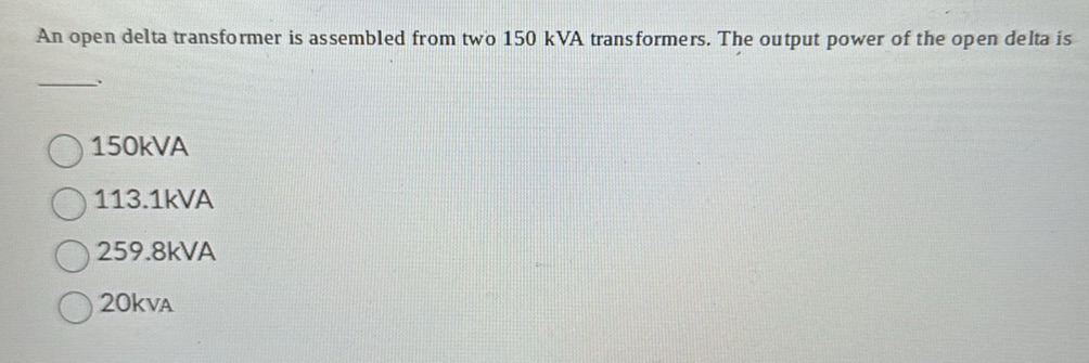 An open delta transformer is assembled from | StudyX