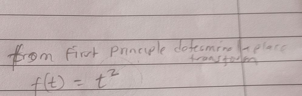 From first principle determine Laplace | StudyX