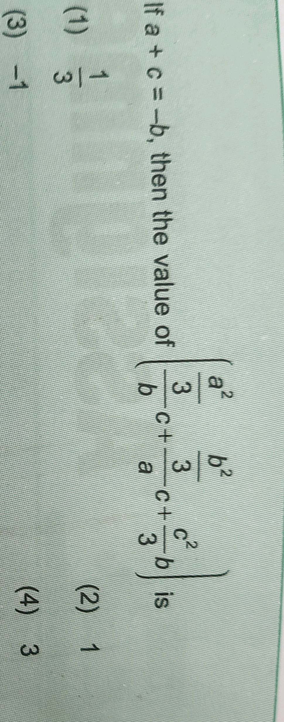 If $a + c = -b$, then the value of $ | StudyX