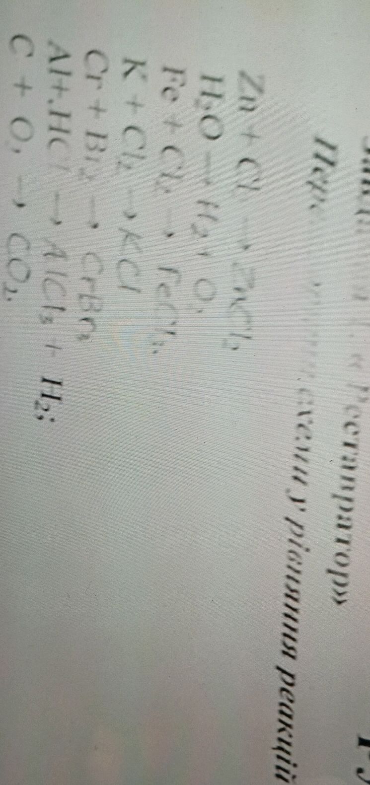 Zn + Cl → ZnCl₂ H₂O → H₂ + O₂ Fe + Cl₂ → | StudyX
