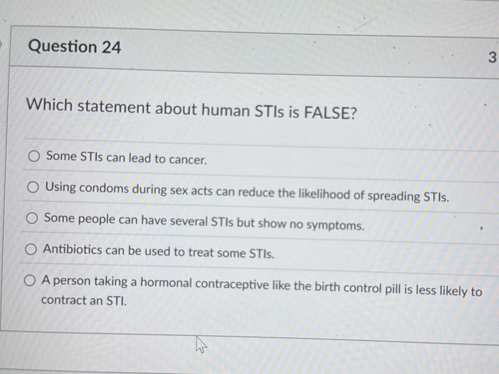 Which statement about human STIs is FALSE? | StudyX