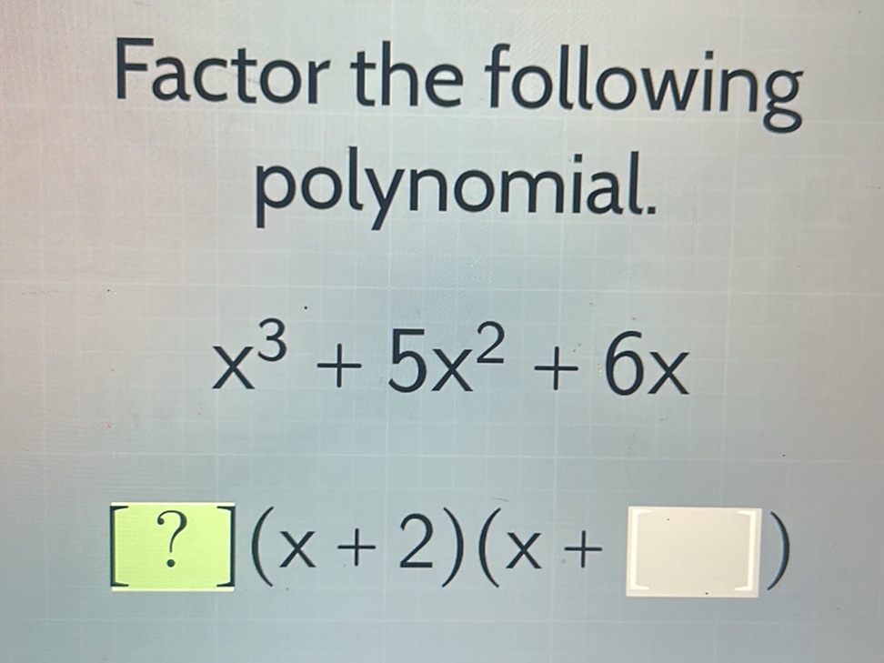 Factor the following polynomial. \[ x^{3}+5 | StudyX