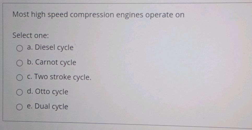 Most high speed compression engines operate | StudyX