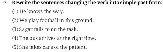 Rewrite the sentences changing the verb into | StudyX