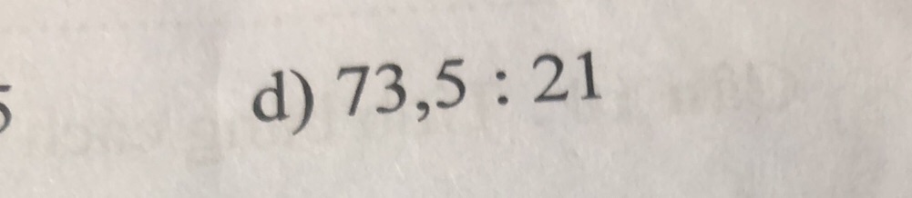 Dividing 73.5 by 21 | StudyX