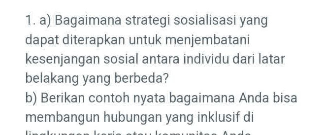 1. a) Bagaimana strategi sosialisasi yang | StudyX